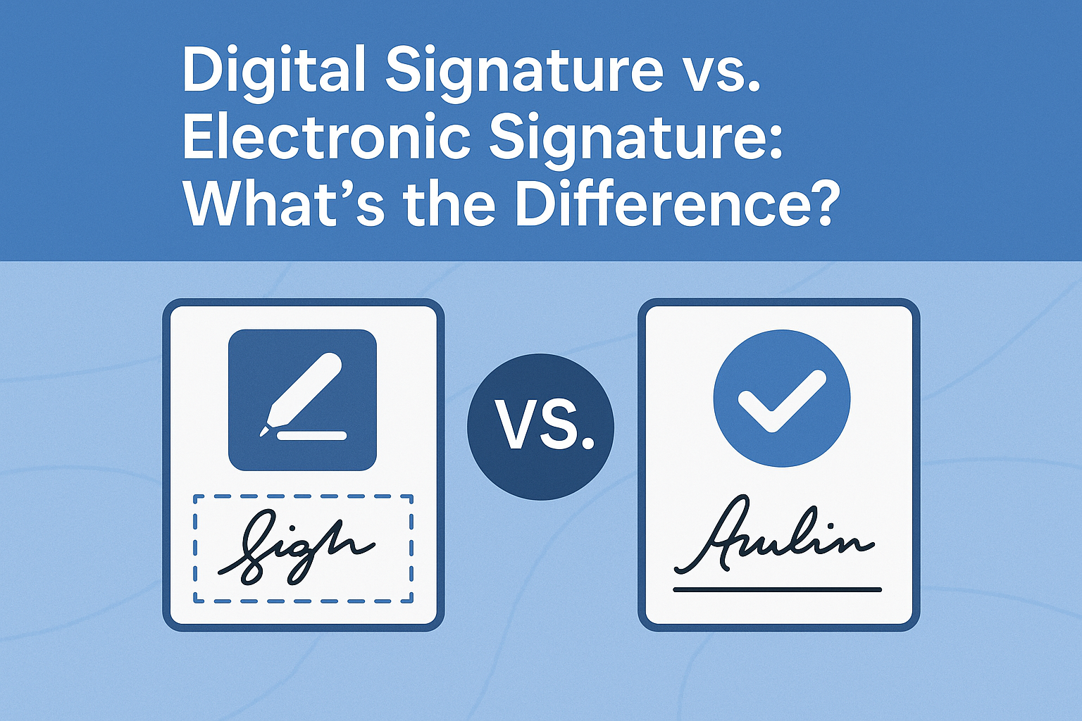 Difference Between Digital Sign And Electronic Sign